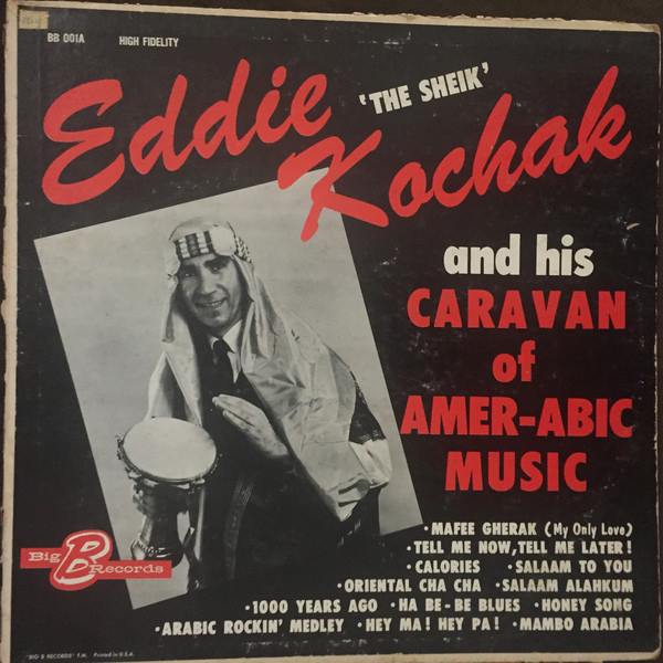 Amer-abic Percussionist Remembered: Eddie “the Sheik” Kochak | HYE Times